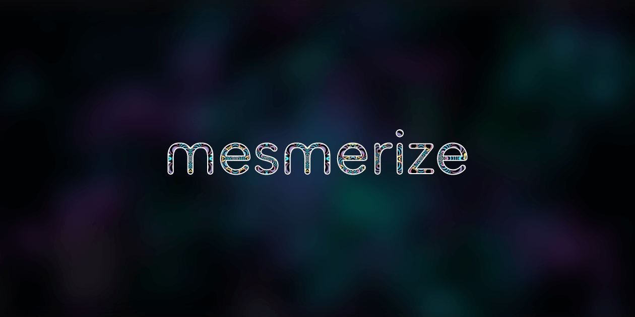 Mesmerize | Visual Meditation